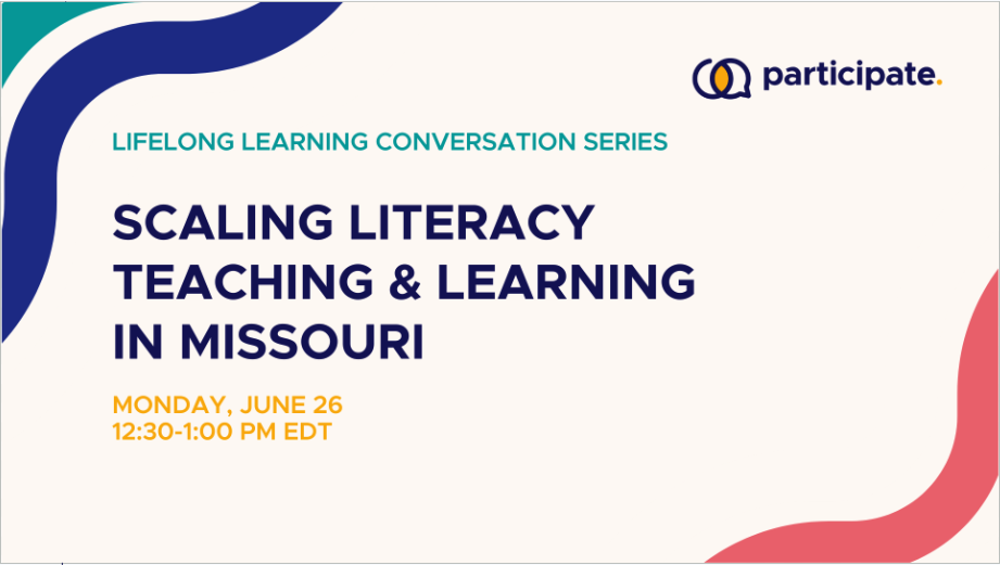 Webinar: Scaling Literacy Teaching and Learning in Missouri Webinar: Scaling Literacy Teaching and Learning in Missouri